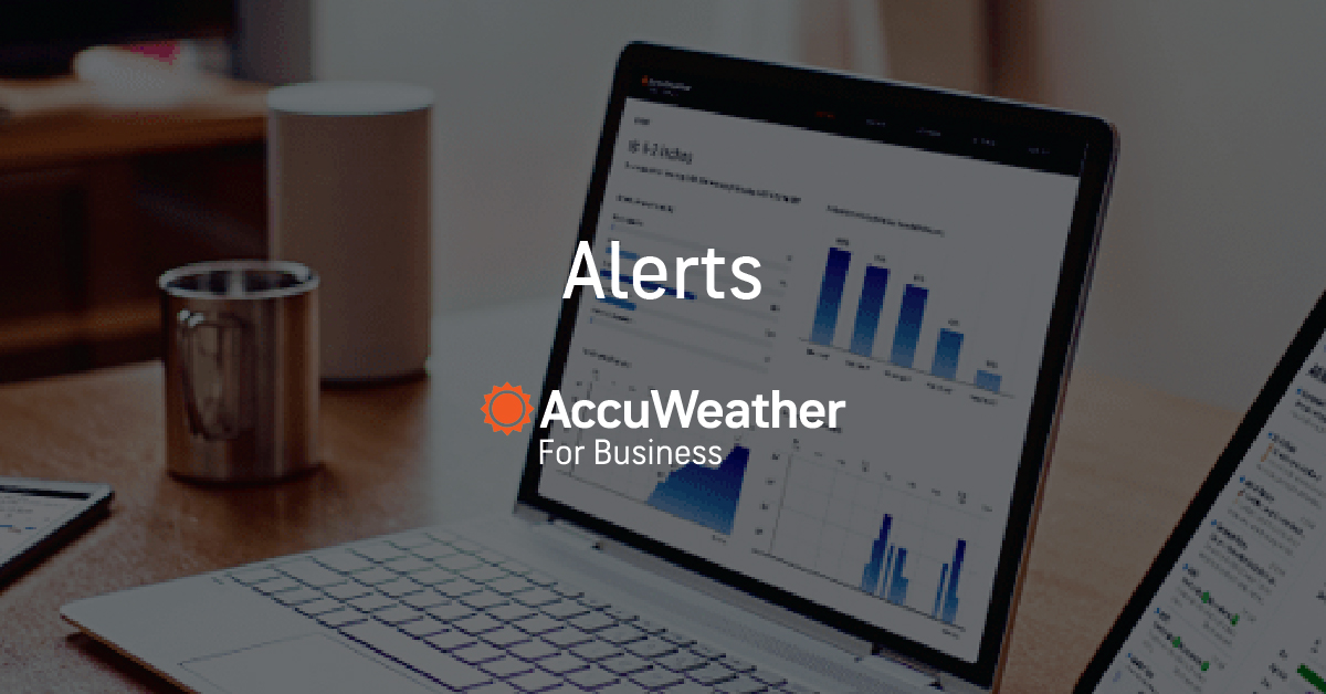 Weather Alerts For Business | AccuWeather Alerts